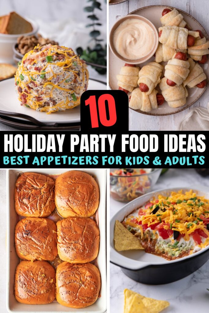 Holiday Party Food Ideas (My Top-10 Recipes For Adults & Kids)
